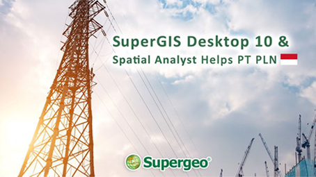 PLN applies SuperGIS Desktop to process spatial data